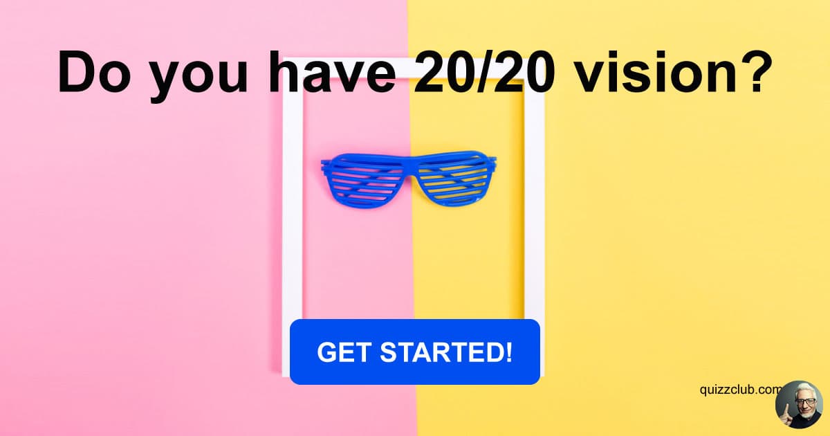 do-you-have-20-20-vision-personality-test-quizzclub