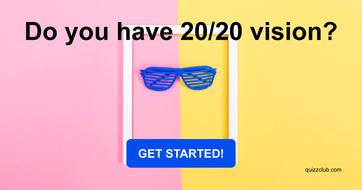 do-you-have-20-20-vision-personality-test-quizzclub