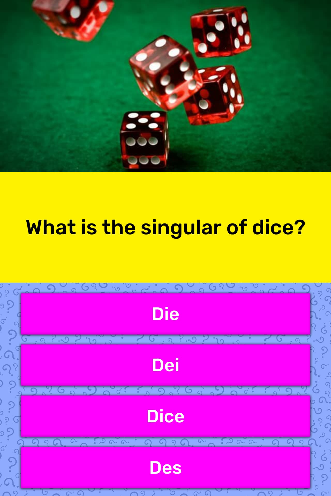 What Is The Singular Of Dice Trivia Answers QuizzClub