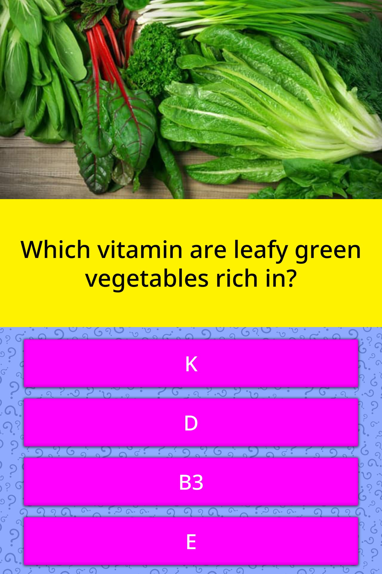 Which Vitamin Are Leafy Green Trivia Questions QuizzClub