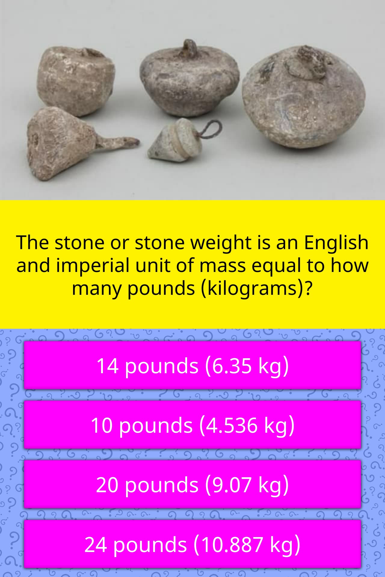 The Stone Or Stone Weight Is An Trivia Questions QuizzClub