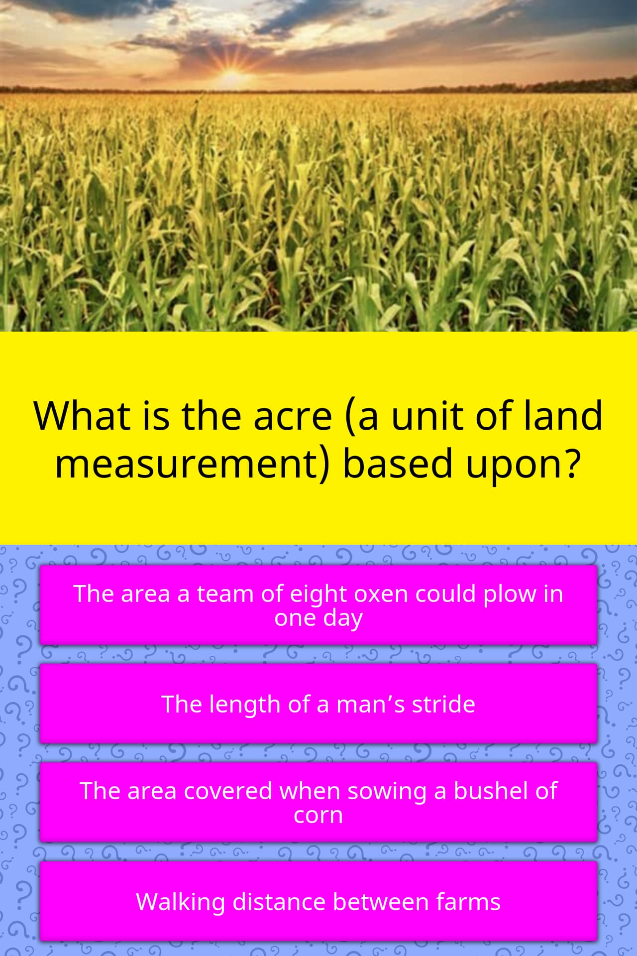 What Is The Acre a Unit Of Land Trivia Questions QuizzClub
